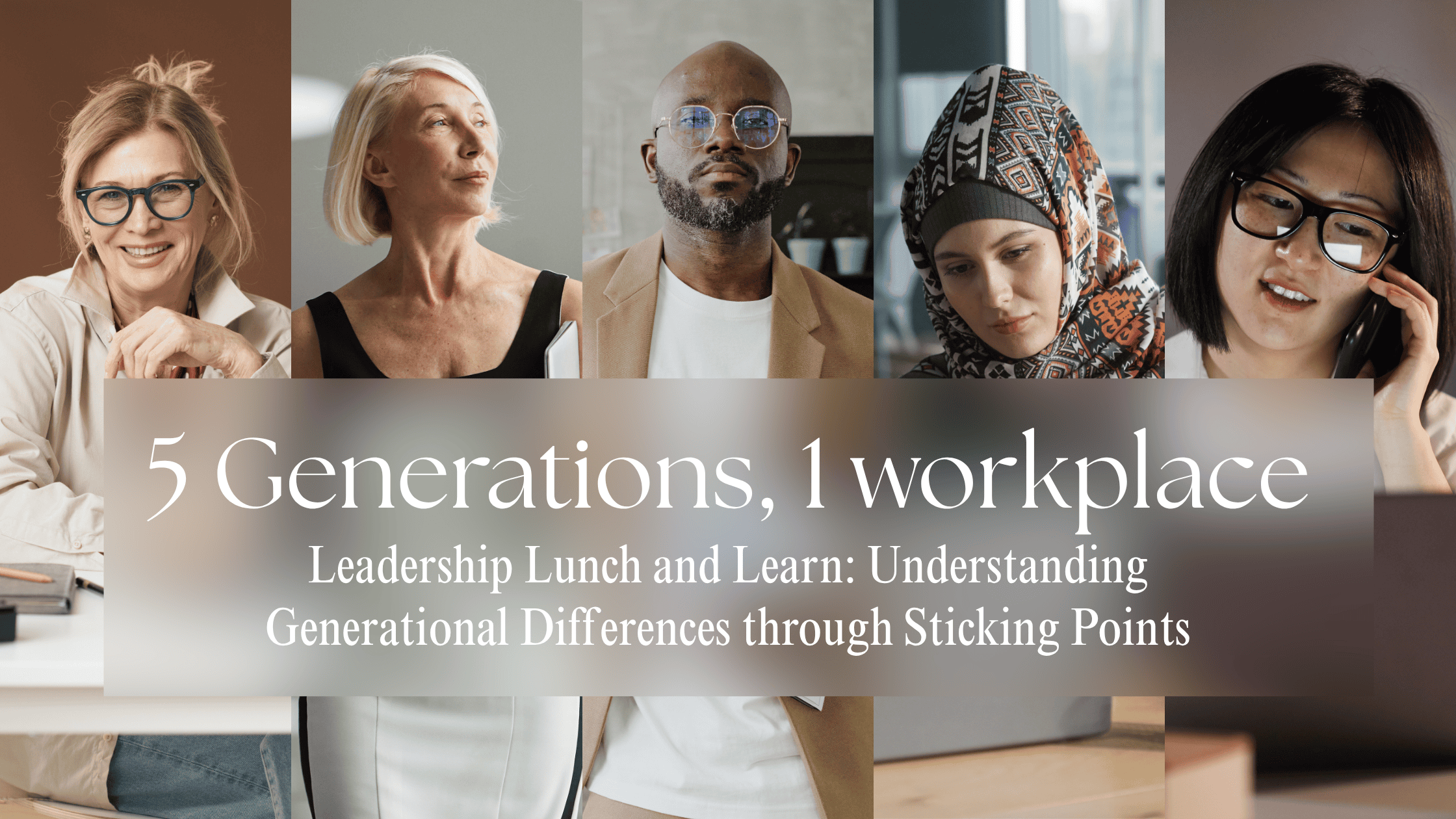 Leadership Lunch and Learn: Bridging Generations through Sticking Points
